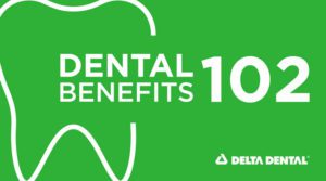Dental Insurance 102 [INFOGRAPHIC]