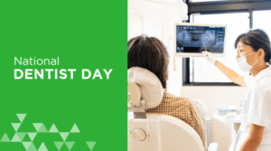 National Dentist Day: Why Do You Heart Your Dentist?